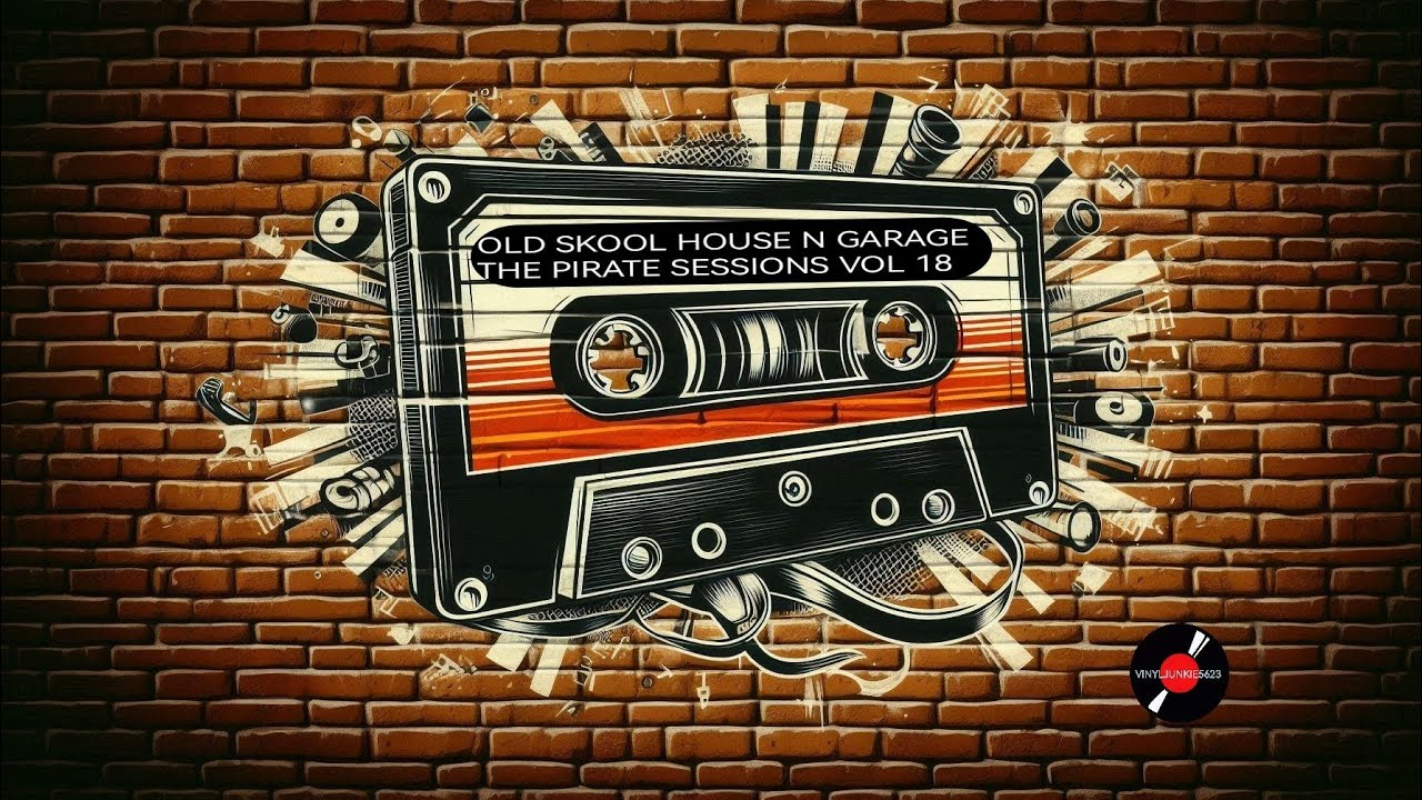 OLD SKOOL HOUSE N GARAGE - THE PIRATE SESSIONS VOL 18 - YouTube