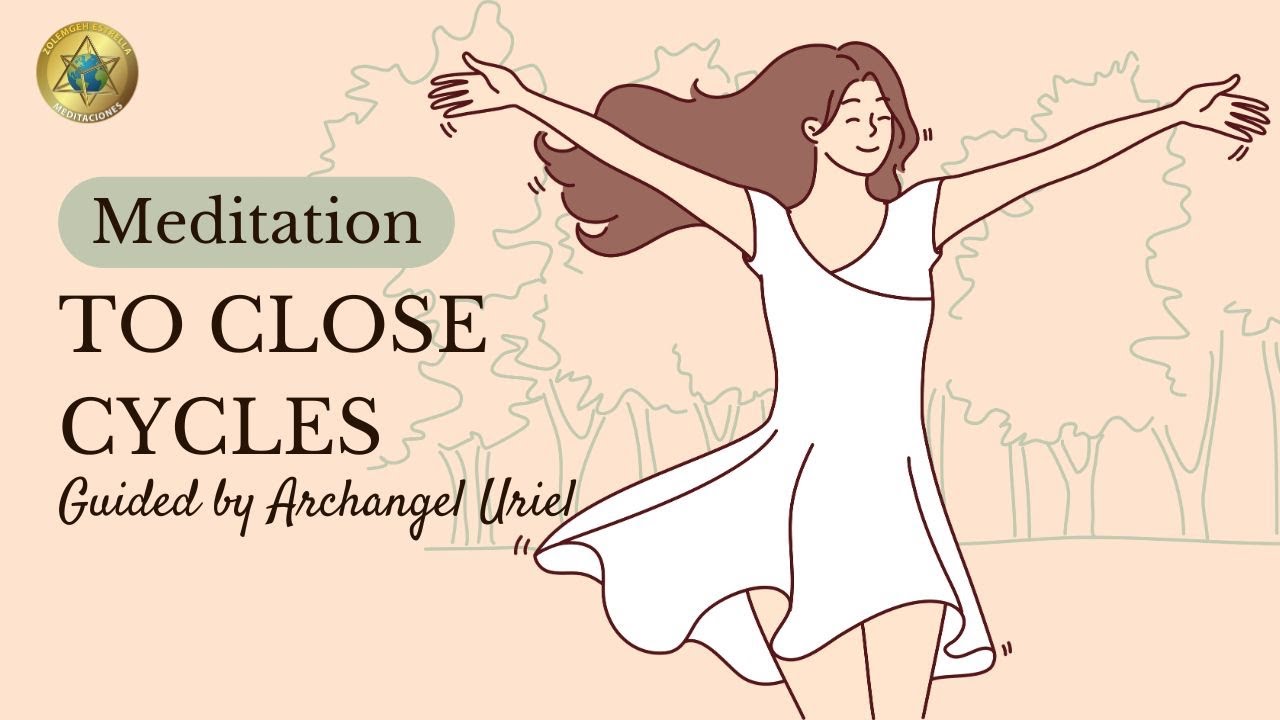 Meditation to Close Cycles, Guided by Archangel Uriel - YouTube