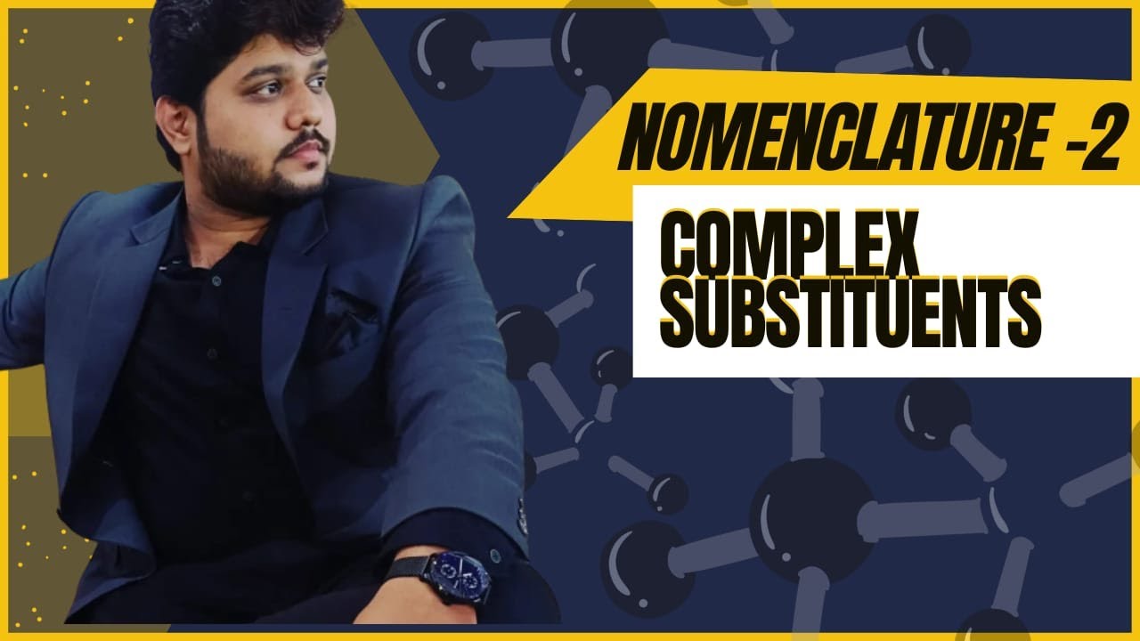 Nomenclature - 2 complex substituent - YouTube