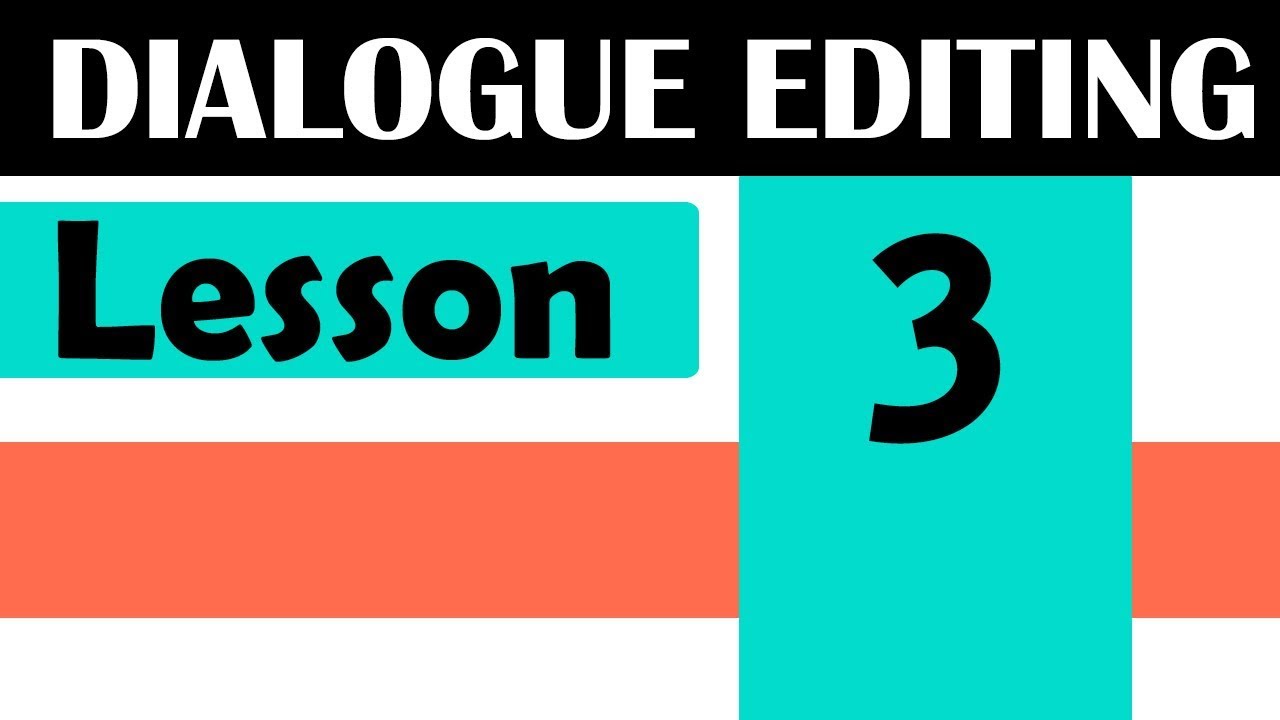 Dialogue Editing - Lesson 3 - YouTube