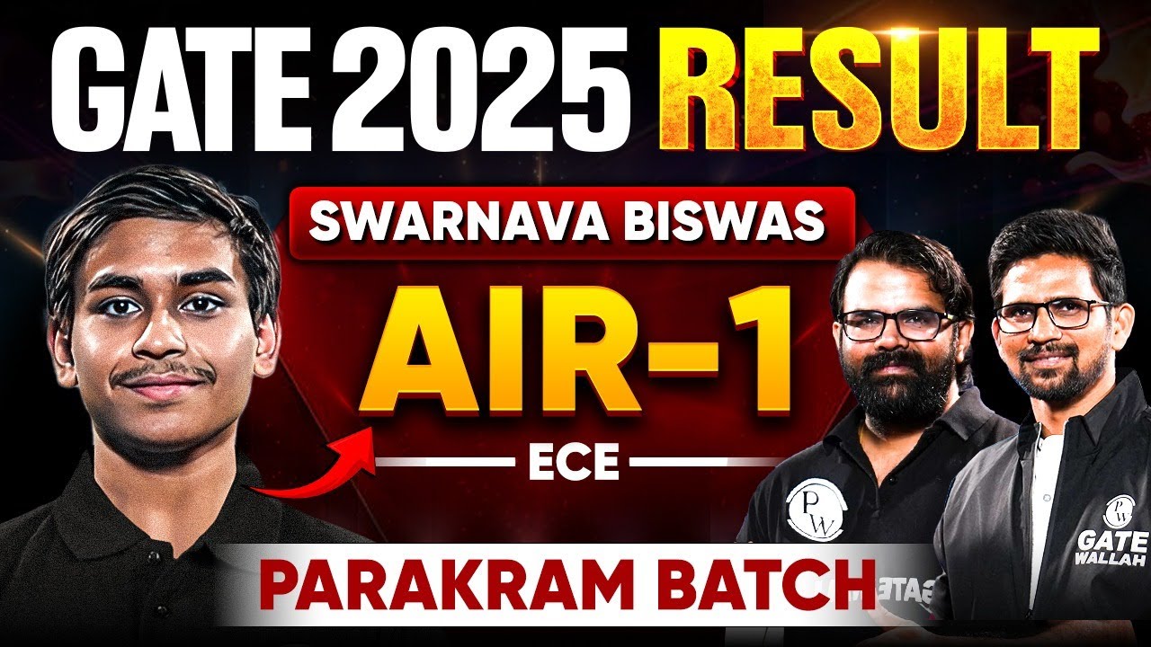 GATE 2025 Result | Sawarnva Biswas AIR 01 | ECE | Parakram Batch | GATE ...