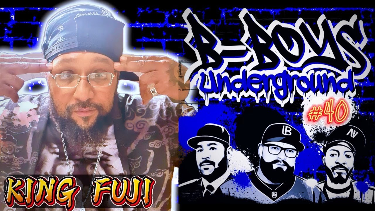 B-BOYS UNDERGROUND #40 Special Guest King Fuji - YouTube