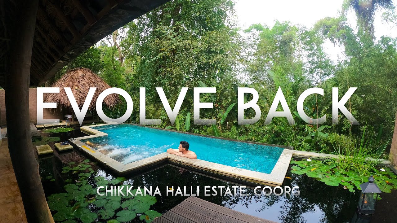 Evolve Back, Coorg | India's Most Luxurious | Lily Pool Villa | Complete Experience ...