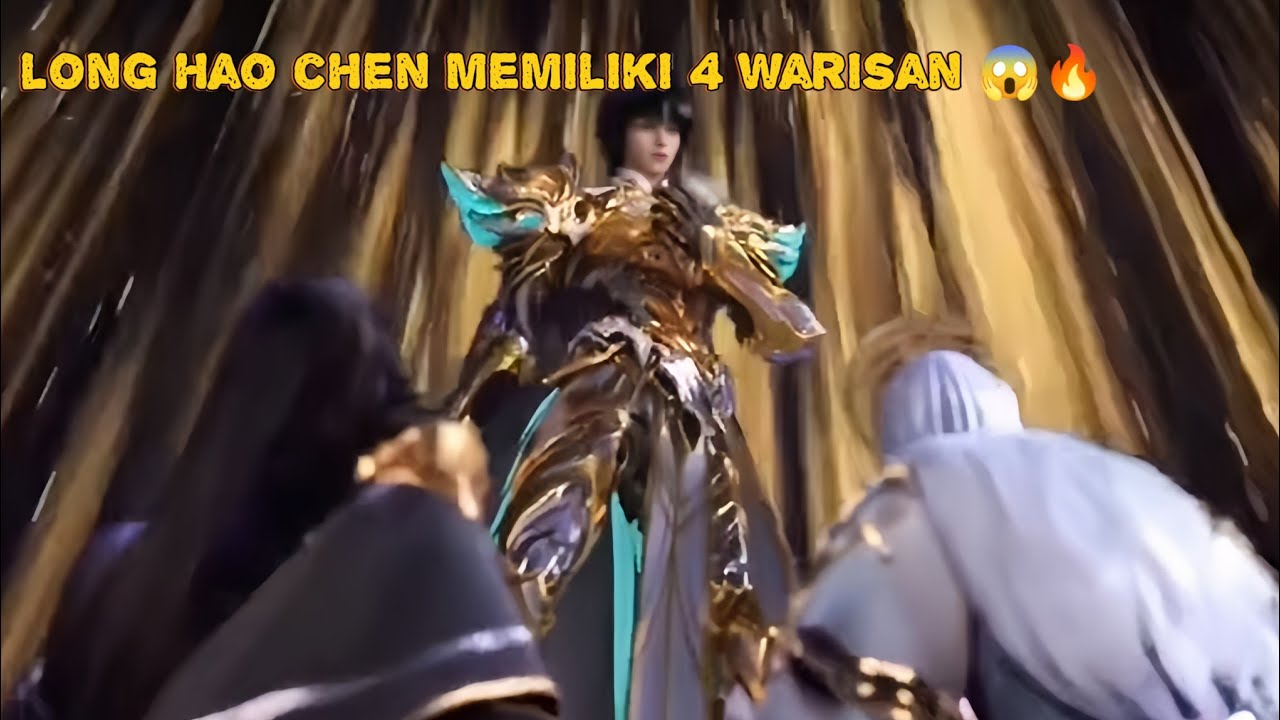 ternyata long hao chen memiliki 4 warisan dewa😱🔥👆 || jj throne of seal ...