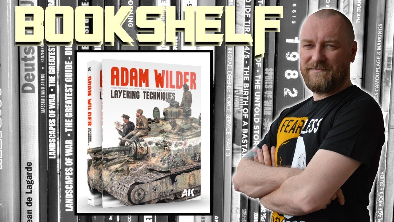 BOOKSHELF - LAYERING TECHNIQUES, ADAM WILDER, AK Interactive AK130009 ...