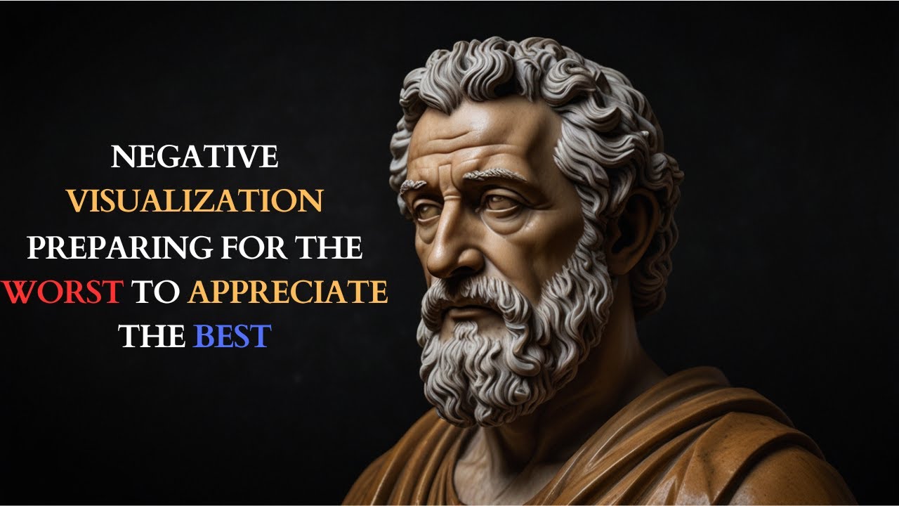 Negative Visualization: Preparing for the Worst to Appreciate the Best ...