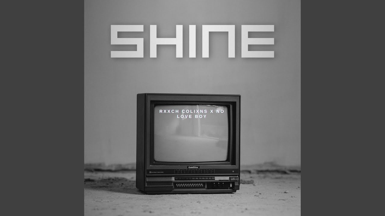 Shine (feat. No Love Boy) - YouTube