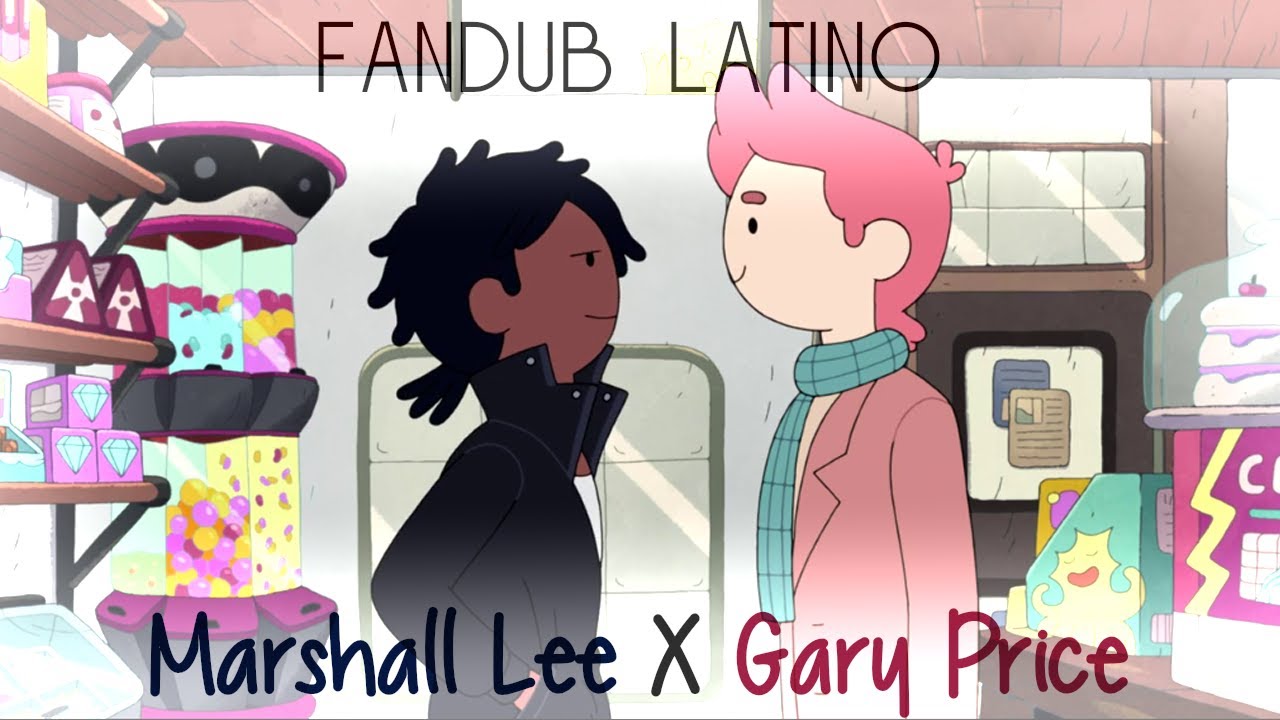 BL Marshall Lee X Gary Price (Fandub Latino) - Fionna y Cake - 【Lum tf ...