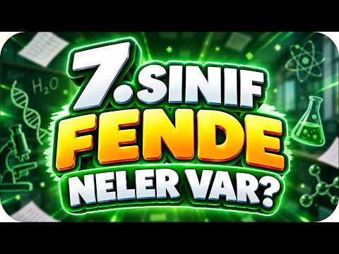7. Sınıf Fende Neler Var? 🔬 Yeni Sınıfa Hazırlık Başlıyor!