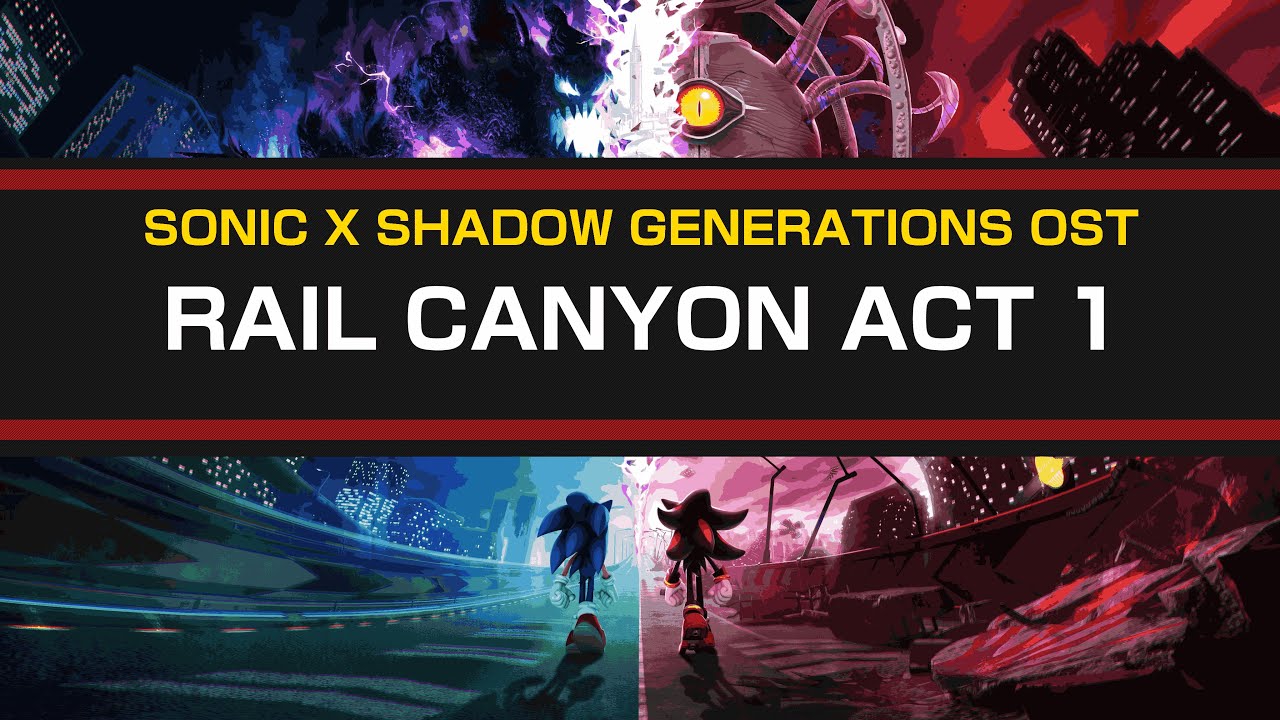 Rail Canyon - Act 1 / Sonic x Shadow Generations OST - YouTube