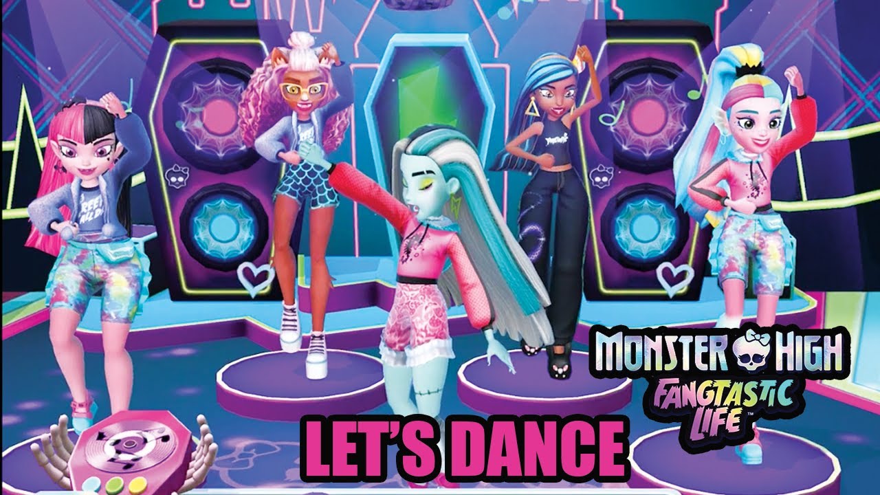 Monster High Fangtastic Life - ⭐Let's Dance ⭐ - YouTube