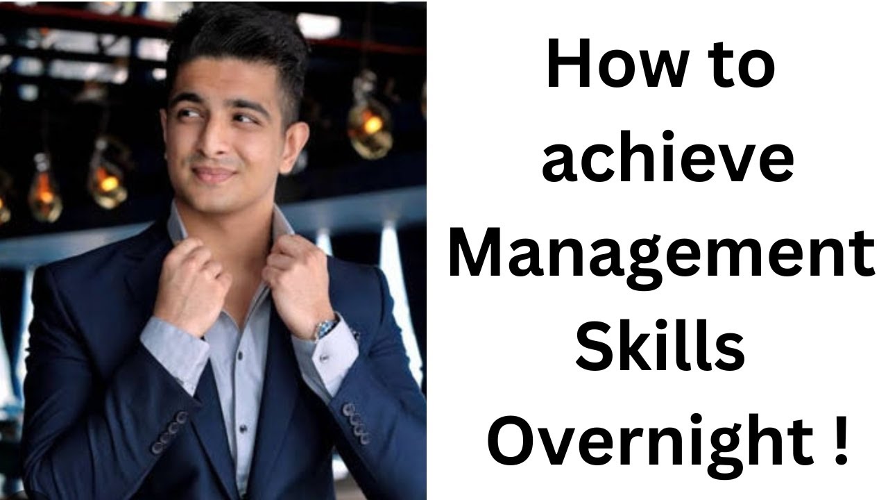 How to achieve management skills overnight ? - YouTube
