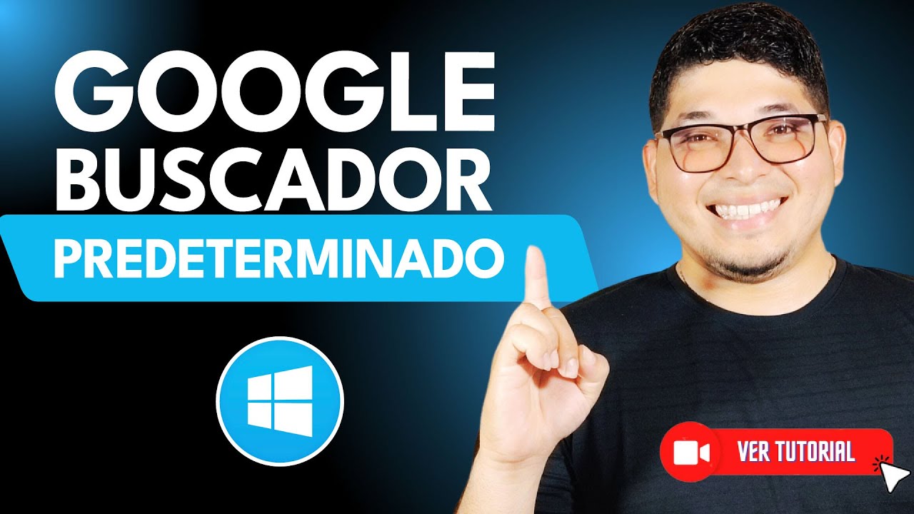 Cómo Hacer que GOOGLE sea tu BUSCADOR PREDETERMINADO en Windows 💻🔎 ...