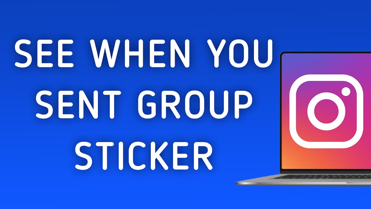 How To See When You Sent Sticker On Instagram Group On PC (New Update ...