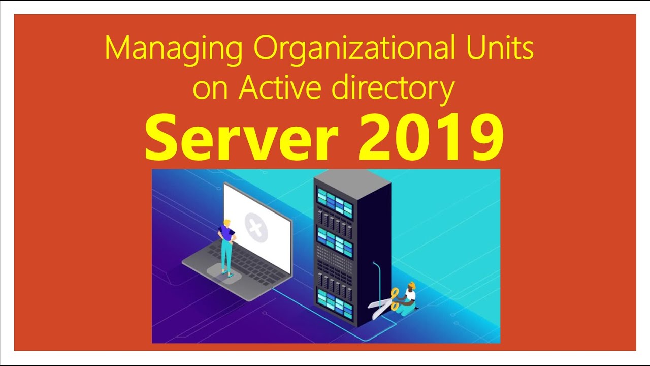 36-Managing Organizational Units on Active directory using Server 2019 ...