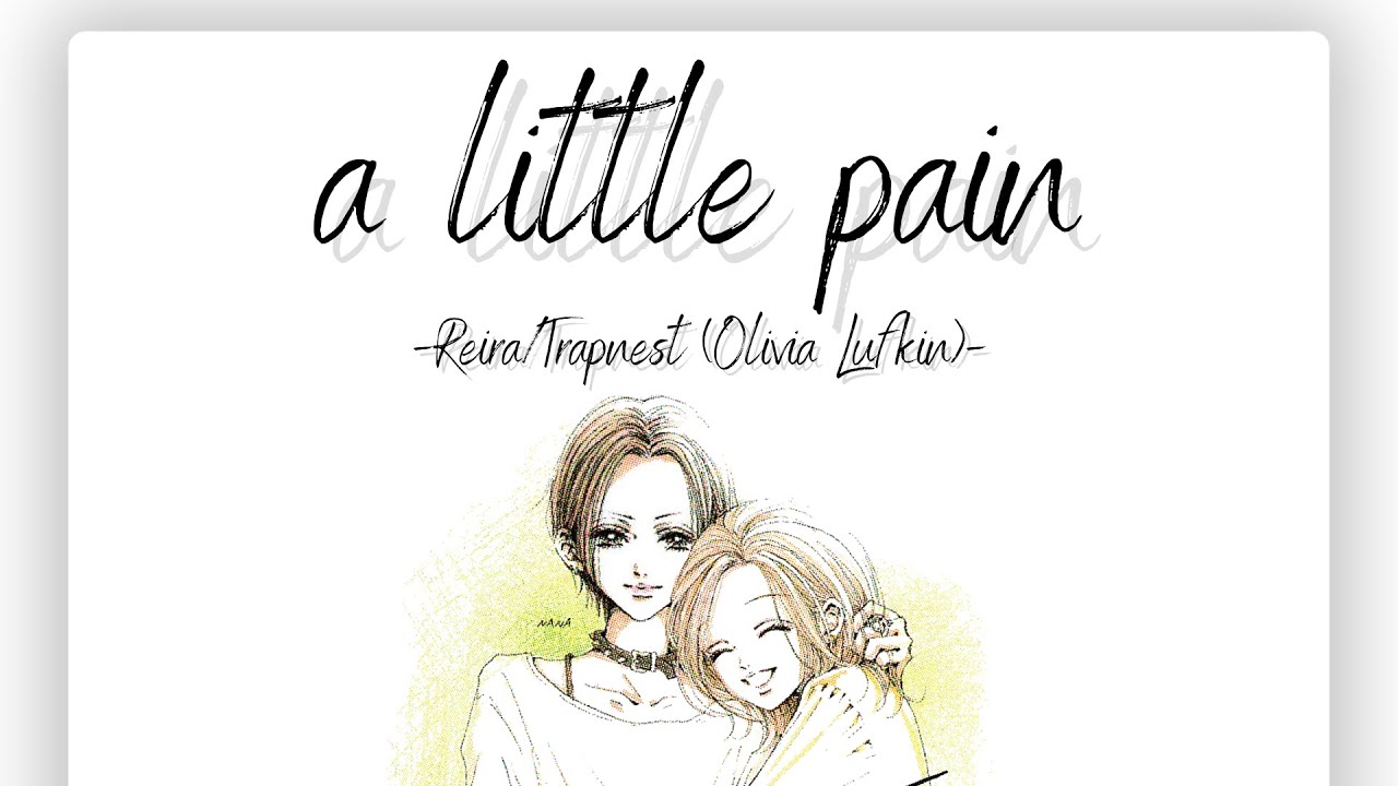 vietsub | a little pain [trapnest] | NANA | rom-kan - YouTube