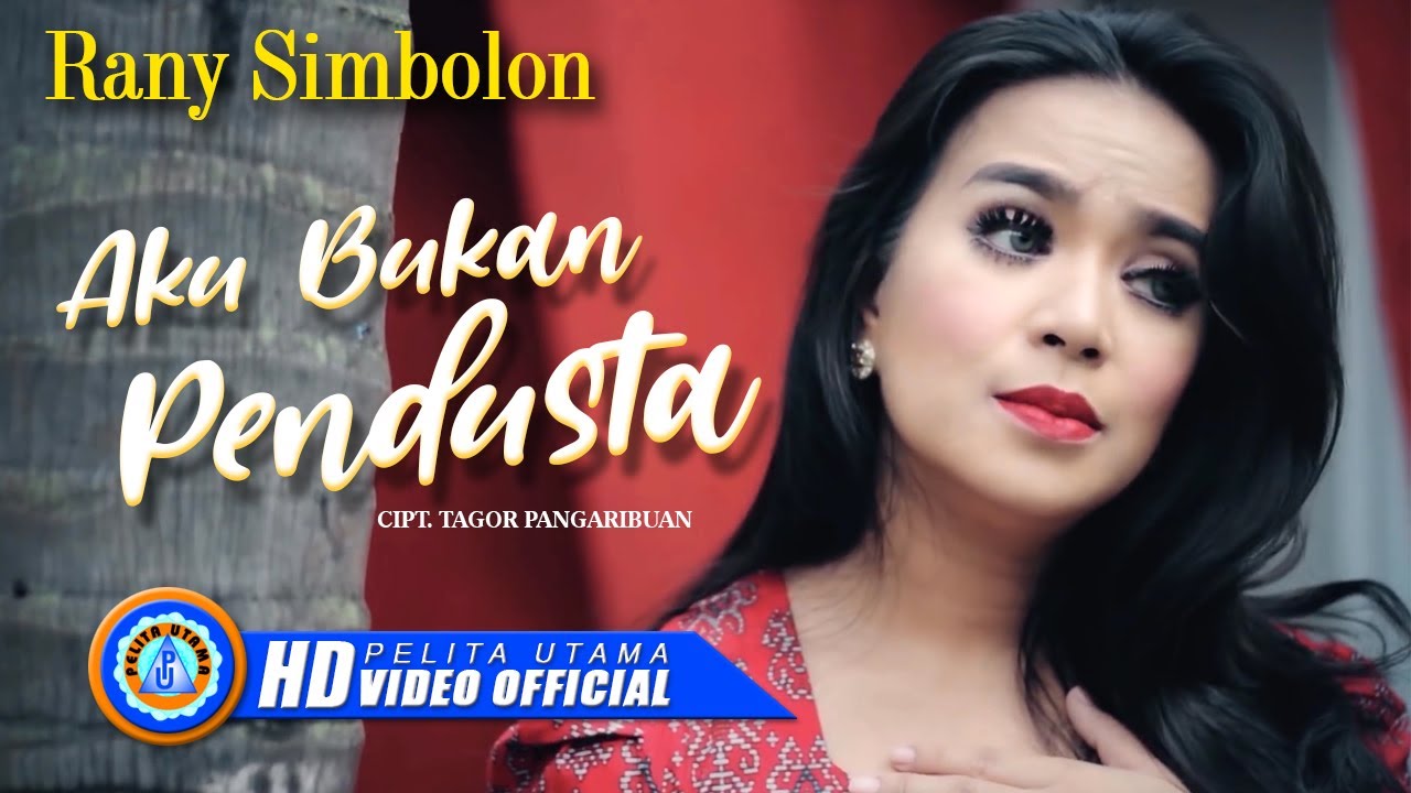 Rany Simbolon - AKU BUKAN PENDUSTA (Official Music Video) - YouTube