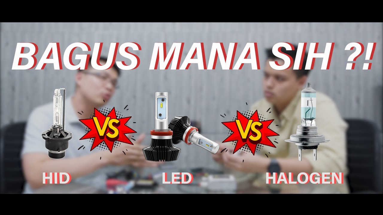 #BelajarLampuMobil Eps.1 - Perbedaan Antara Lampu Halogen, HID, dan LED ...
