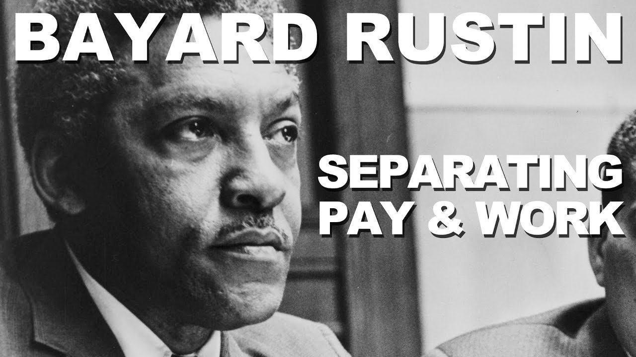 bayard-rustin-on-separating-pay-from-work-1965-youtube