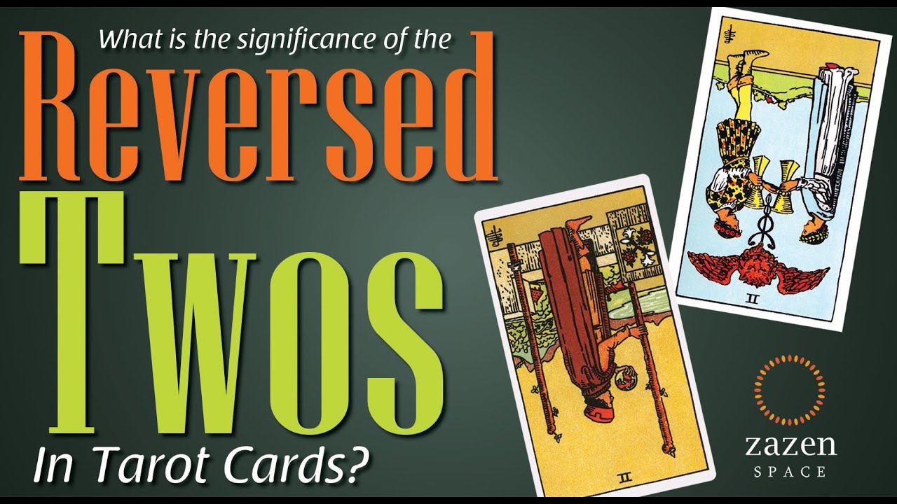How to interpret the Reversed Twos in the tarot card deck? - YouTube