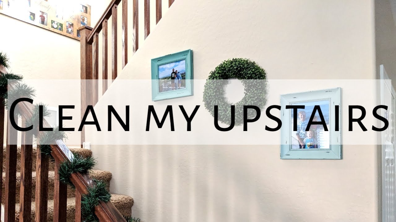 CLEAN WITH ME / UPSTAIRS - YouTube