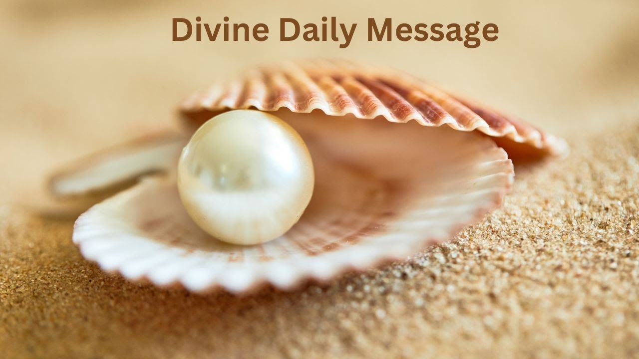 Divine Message You are the Pearl! Break the Shell! March 3/2025 - YouTube