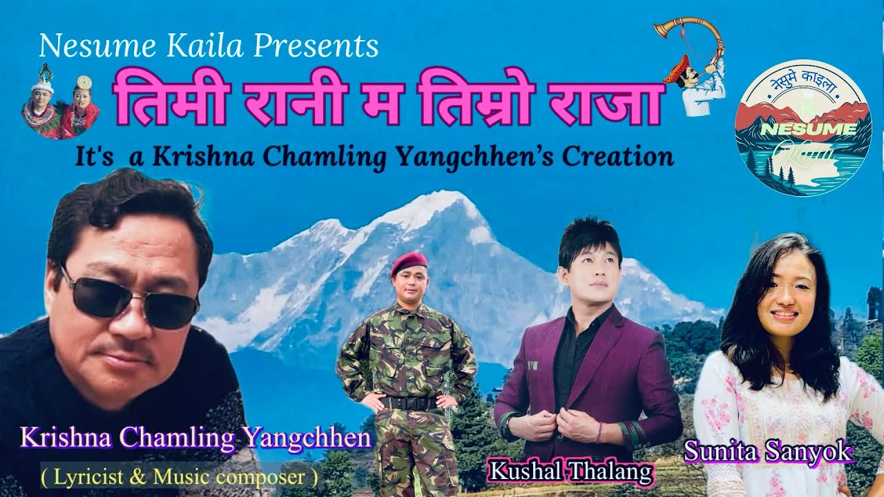 Timi Rani Ma Timro Raja • Krishna Chamling Yangchhen • Kushal Thalang ...