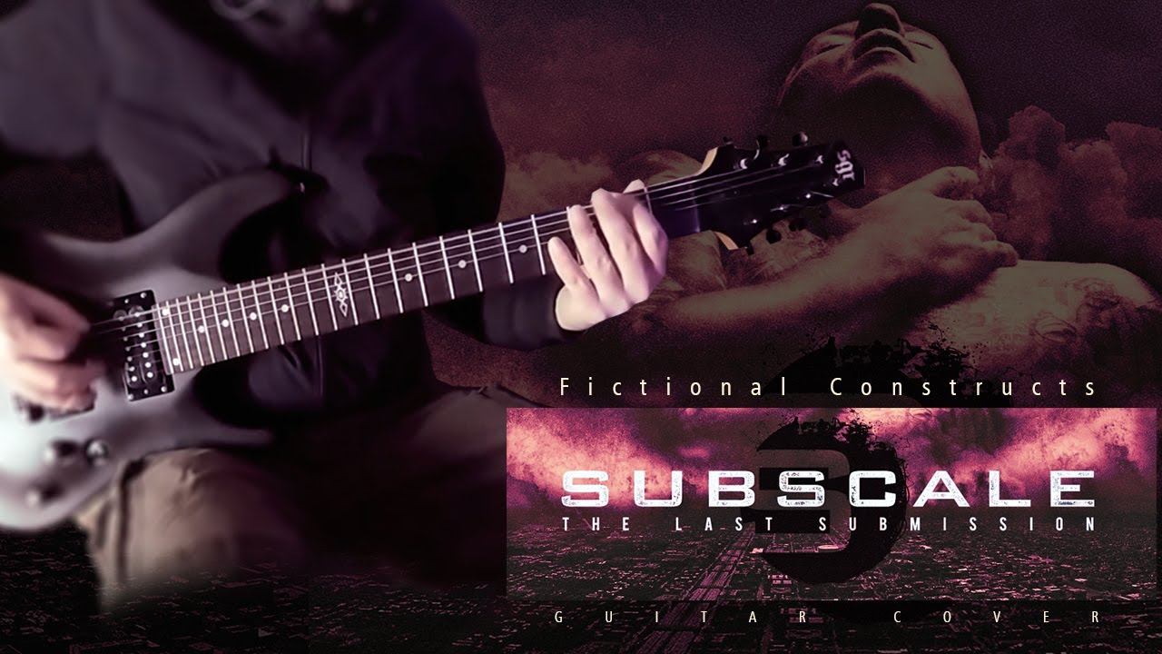 Subscale - Fictional Constructs - GUITAR COVER - YouTube