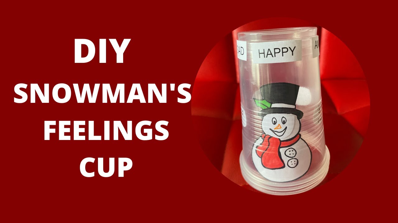 How to teach feelings to children. DIY Snowman's feelings cup! - YouTube
