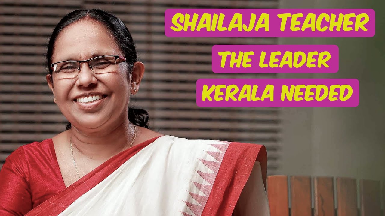 Shailaja Teacher The Making Of KK Shailaja: From School Teacher To
