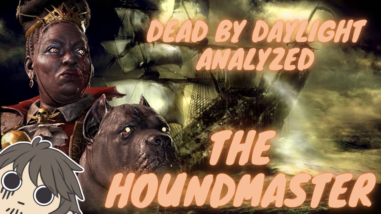 Dead by Daylight Analyzed: The Houndmaster - YouTube