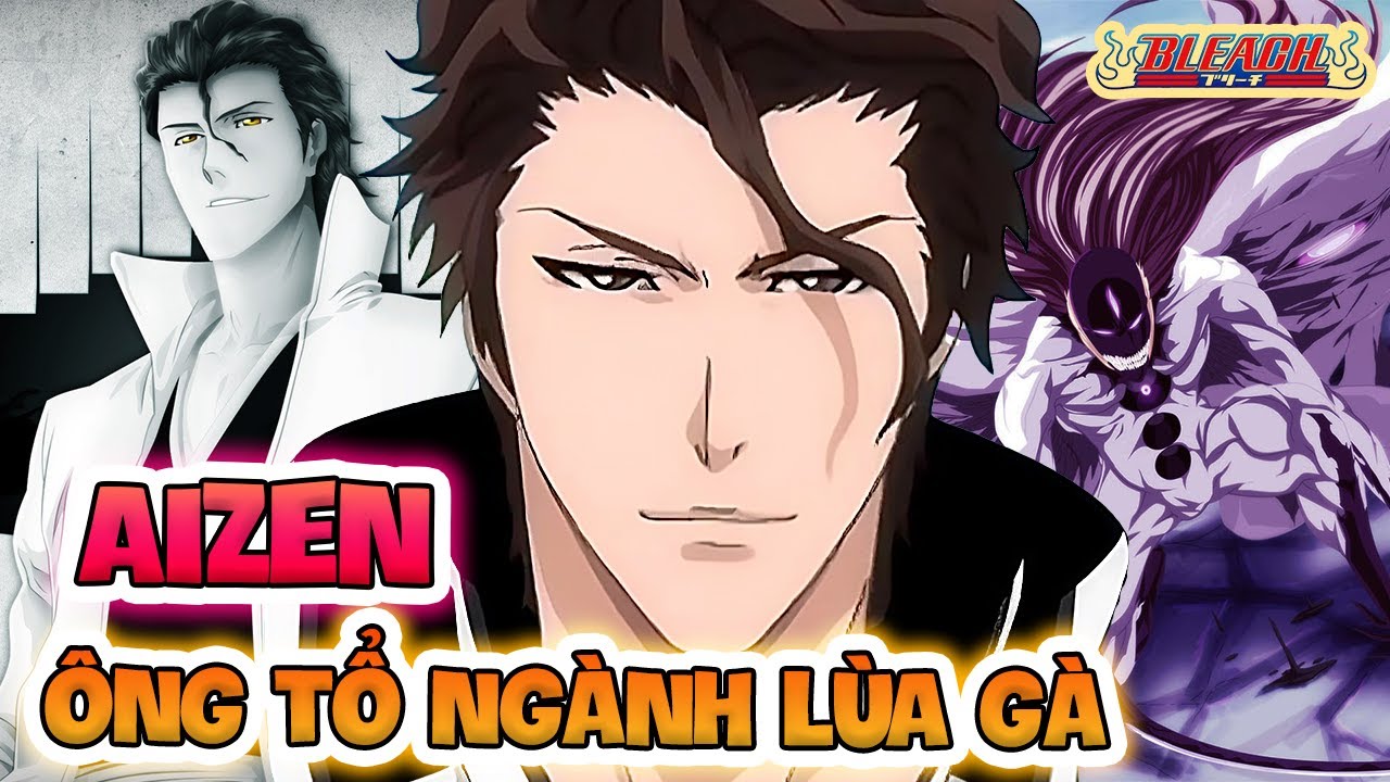 Aizen Sosuke | Ông tổ ngành lùa gà | Tiểu sử nhân vật trong Bleach ...