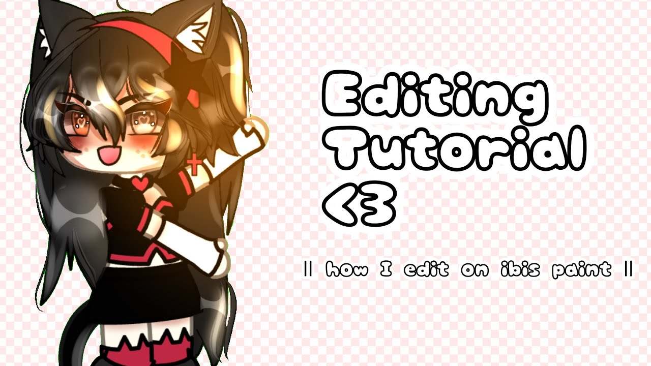 Editing tutorial! || how I edit on ibisPaint || - YouTube