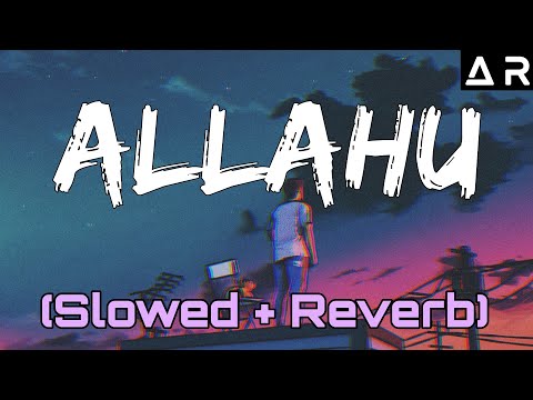 Allahu - Heart Touching Nasheed ( Slowed + Reverb )