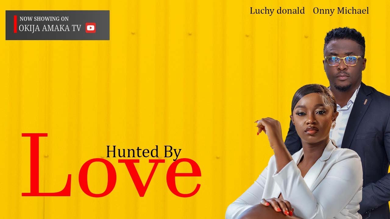 HUNTED BY LOVE - luchy Donald and Onny Michael 2024.mp4 - YouTube