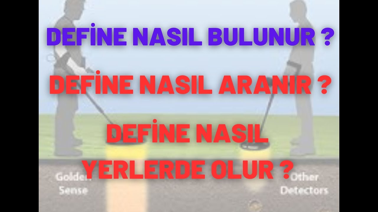 DEFİNE NASIL ARANIR ve DEFİNE NASIL BULUNUR, DEFİNE NASIL YERLERDE ...