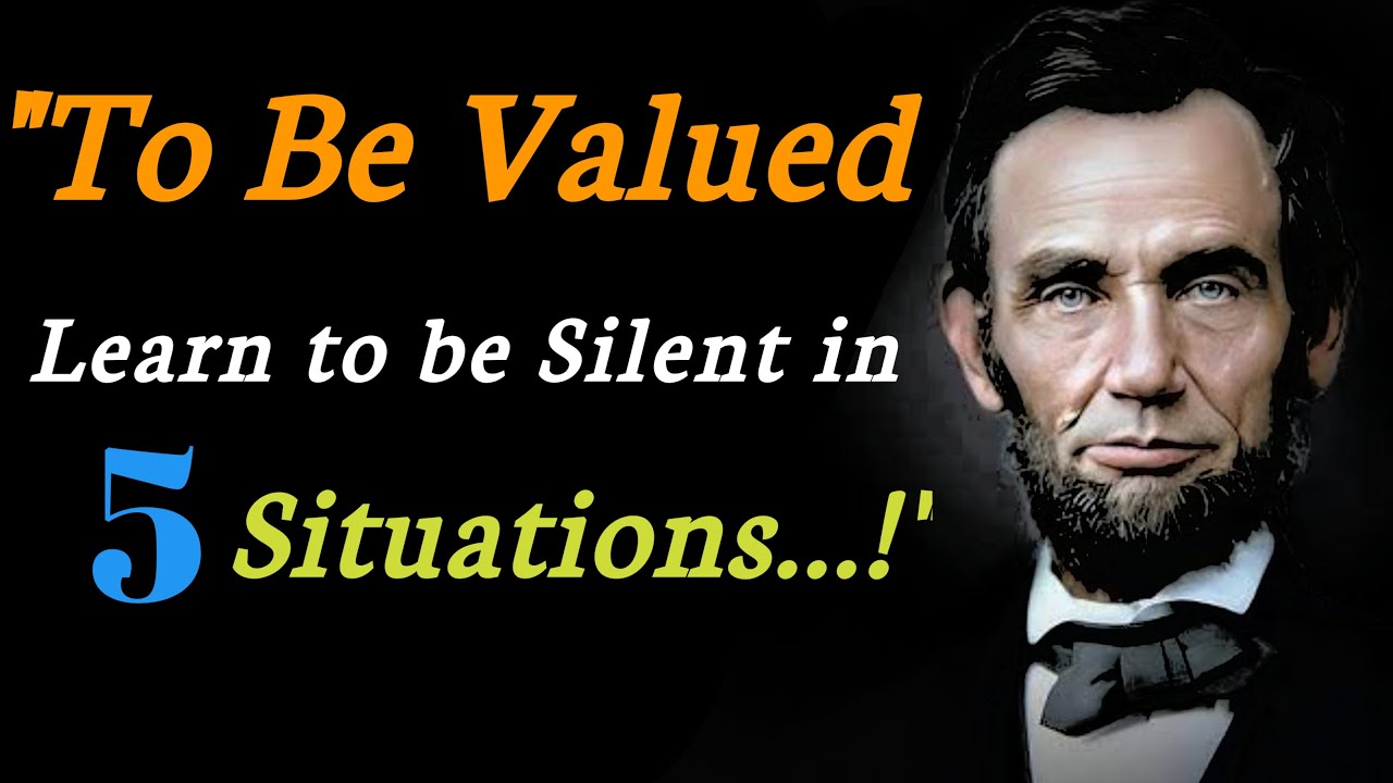 To Be Powerful, Learn to Be SILENT in 5 Situations | President Abraham ...