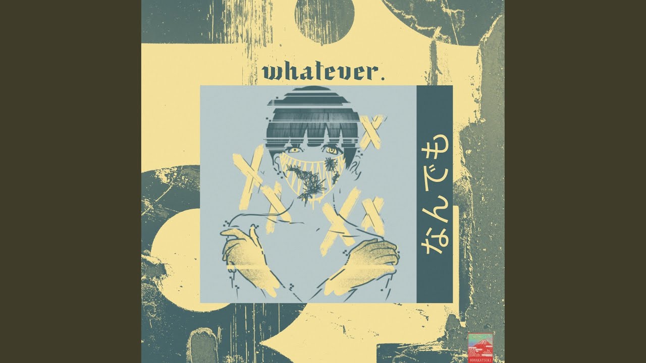 whatever. - YouTube