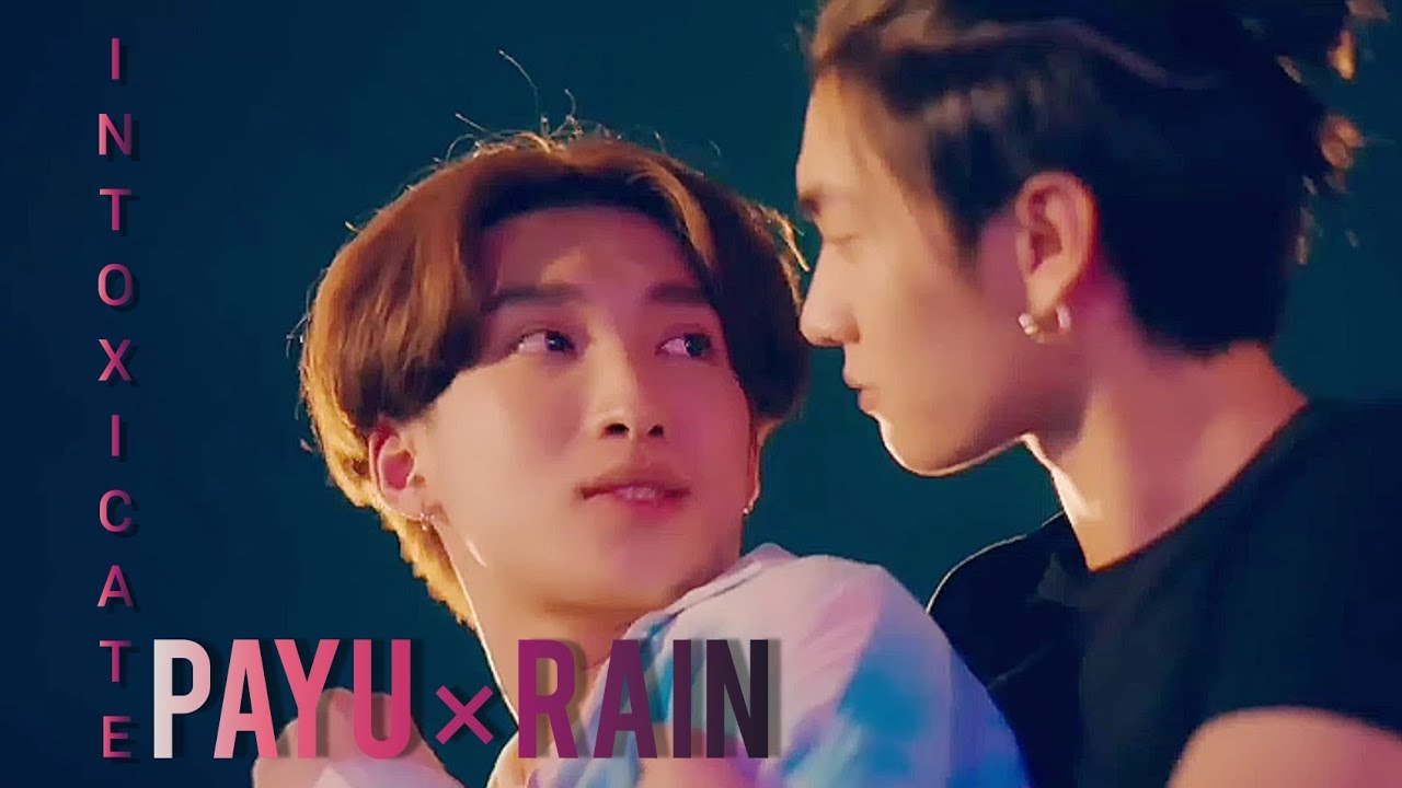 [BL]Payu X Rain MV||Intoxicate Me - YouTube