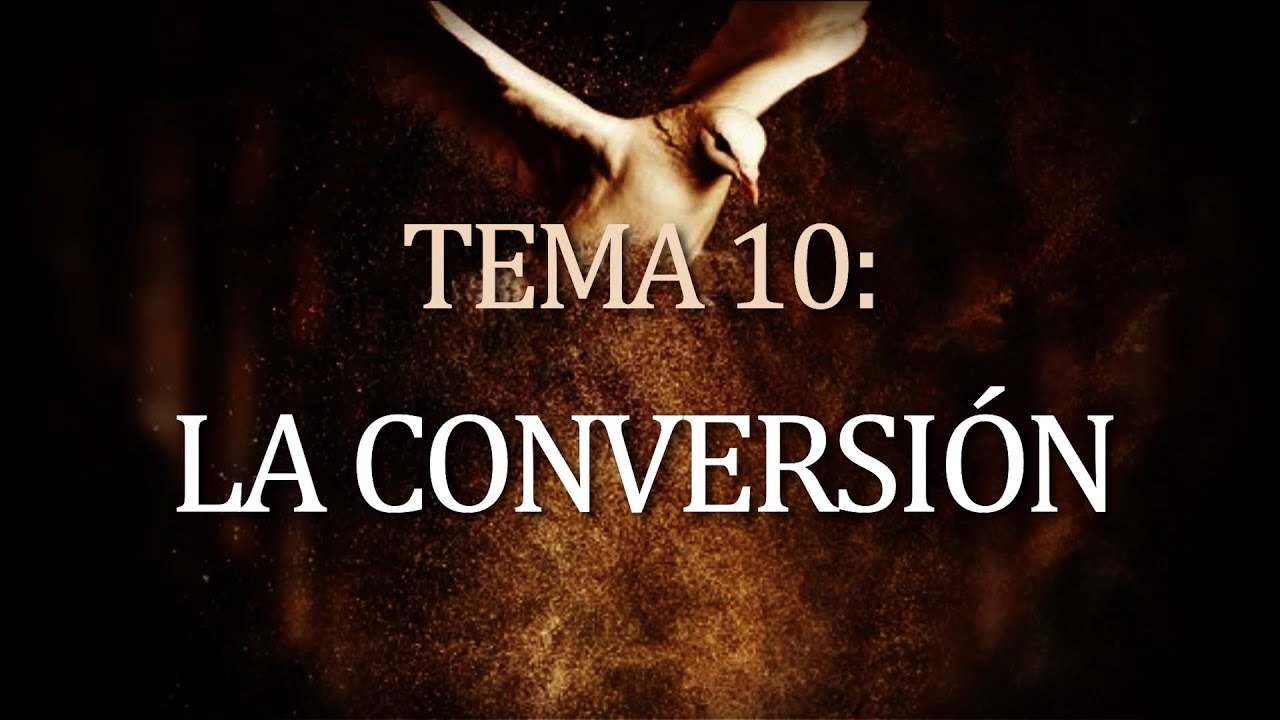 Tema 10: La Conversión - YouTube