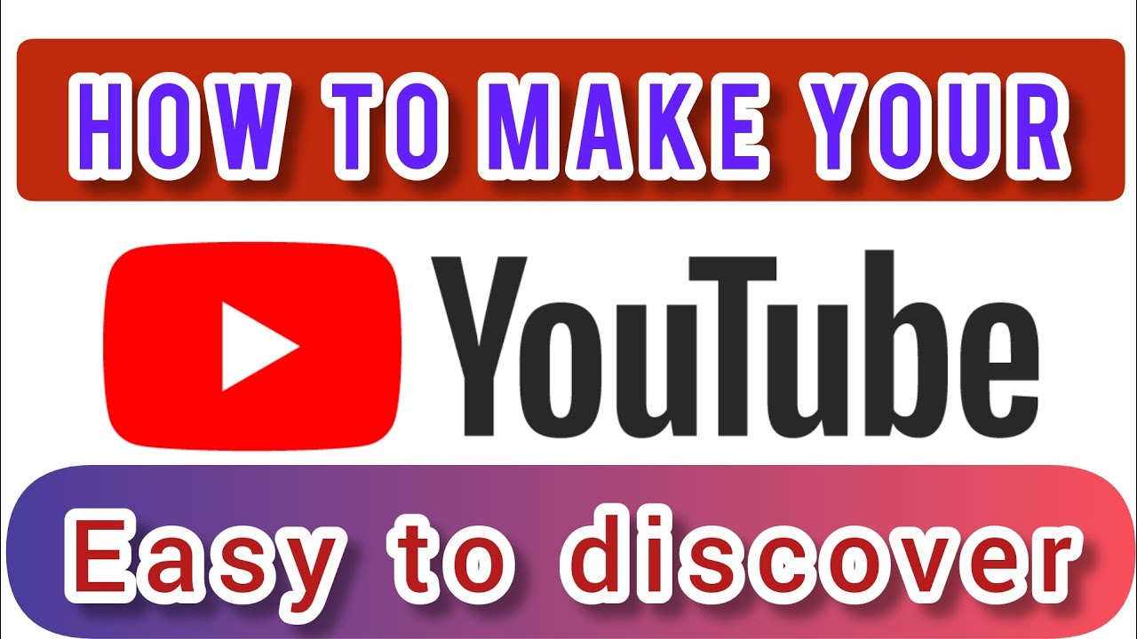 Tips For Making Your YouTube Channel More Discoverable - YouTube