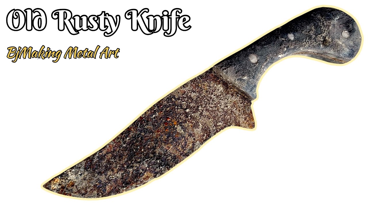 Restoring an Old Rusty Knife with Wooden Handle | Full Metal & Wood ...