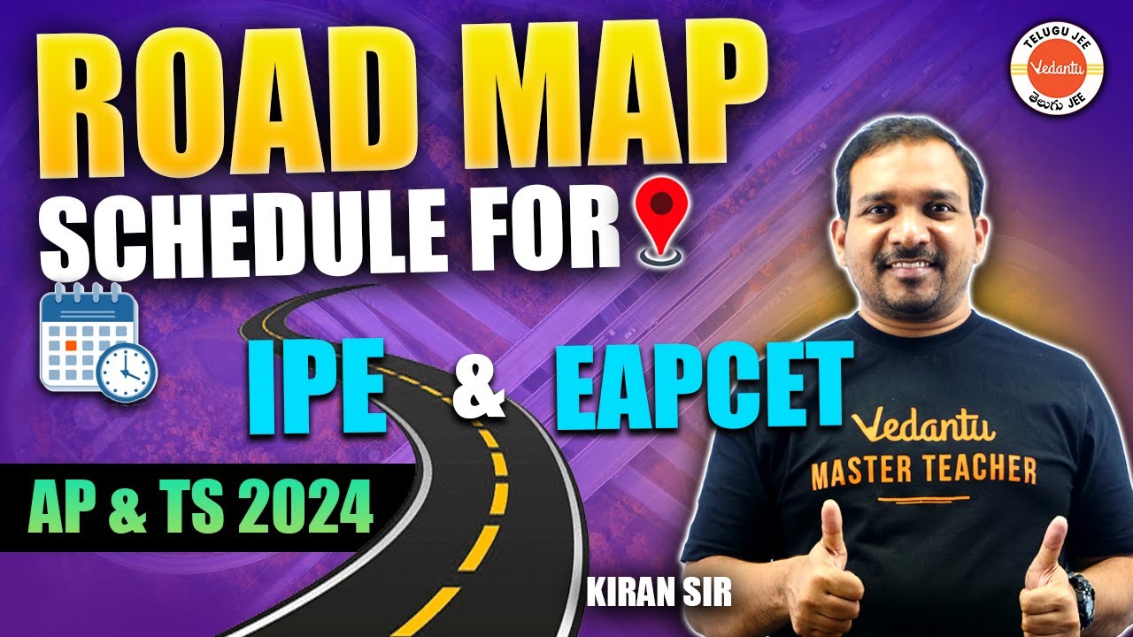Road Map | Schedule For IPE & EAPCET | AP & TS 2024 | Kiran Sir ...