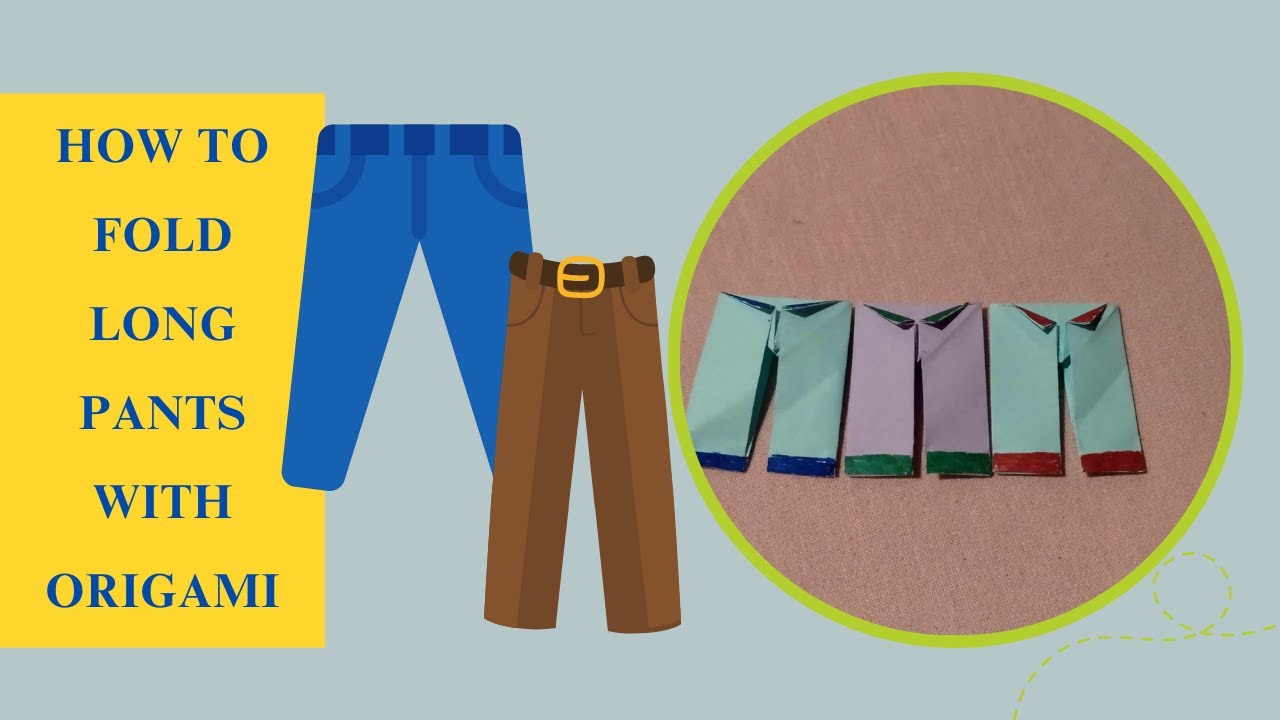 HOW TO FOLD LONG PANTS WITH ORIGAMI / FOLDING PAPER WITH CHILDREN - YouTube