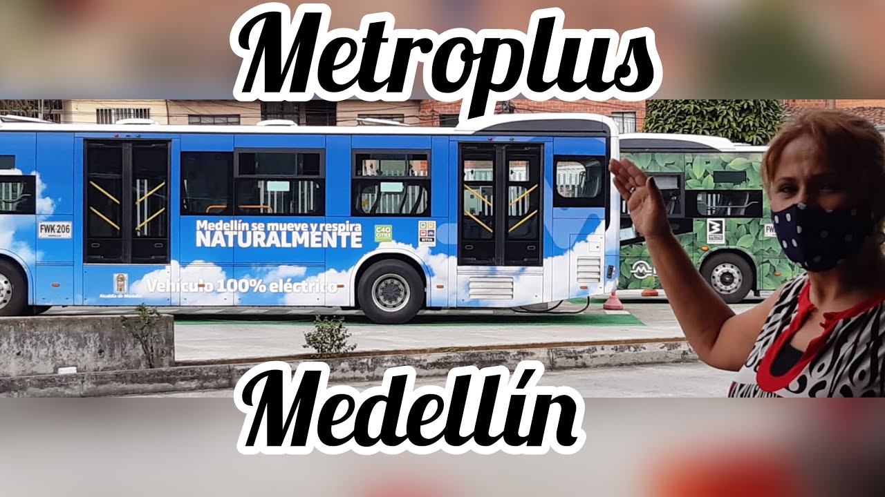 CONOCIENDO EL METROPLUS DE MEDELLIN - YouTube