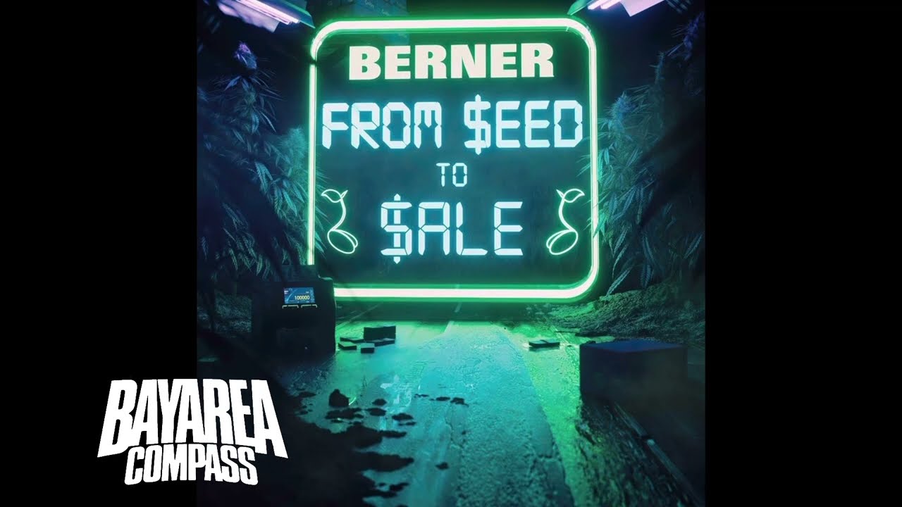Berner - Seed 2 Sale Album Promo [BayAreaCompass] - YouTube