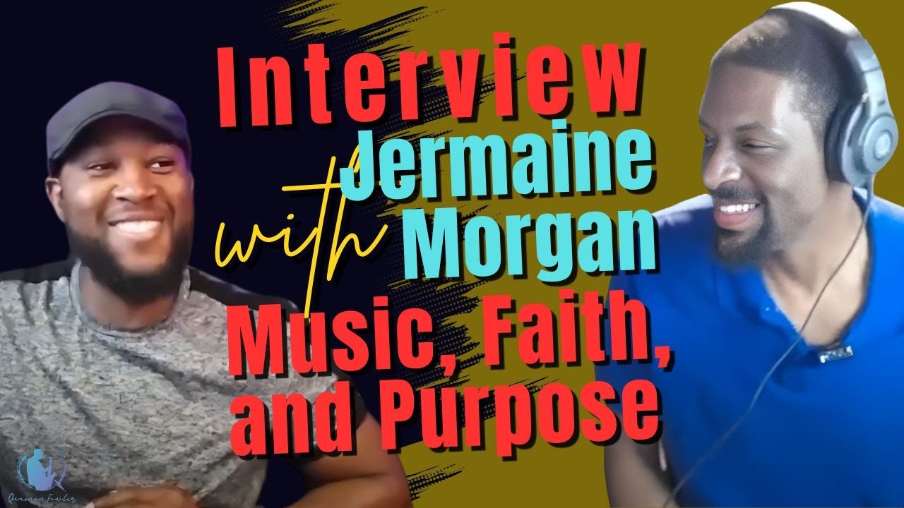 Interview with Jermaine Morgan: Music, Faith, and Purpose - YouTube