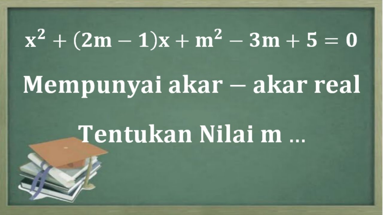 Akar akar Persamaan Kuadrat Akar akar Real YouTube
