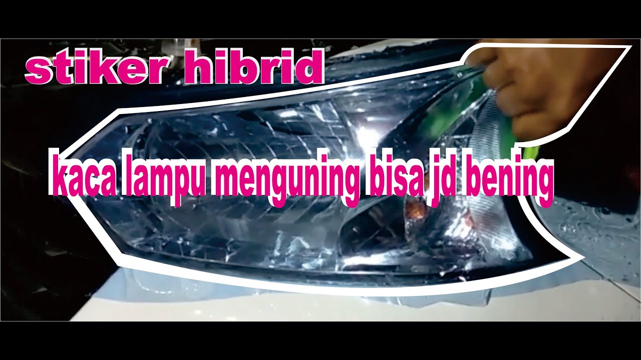 Cara Pemasangan Stiker Lampu Hybrid di Mobil Xenia - YouTube