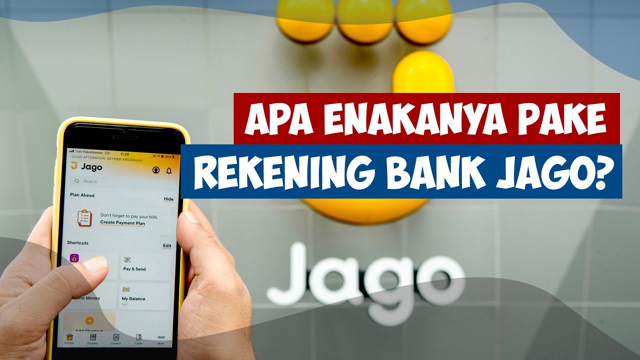 Apa Enaknya Pake Rekening Bank Jago? Apa Bank Jago Bagus? - YouTube